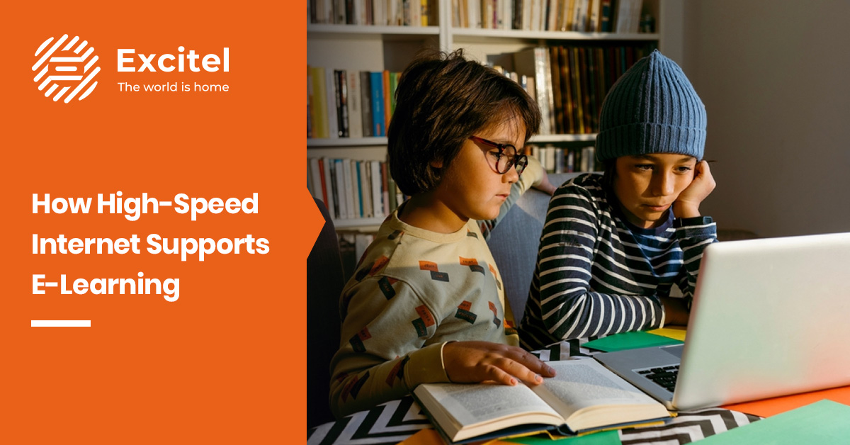 The Role of high-speed internet in E-learning - Excitel