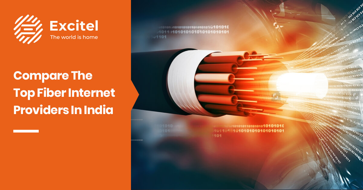 Top Fiber Internet Providers in India: Excitel vs Competitors