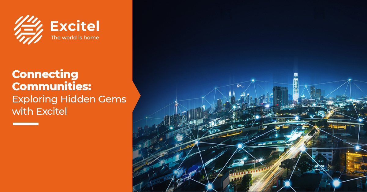 Excitel Connects Communities for Exploration-Excitel Broadband