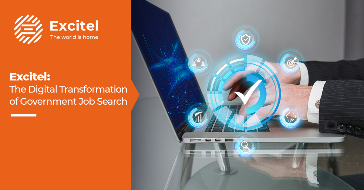 The Digital Transformation of Gov Job Search-Excitel Broadband