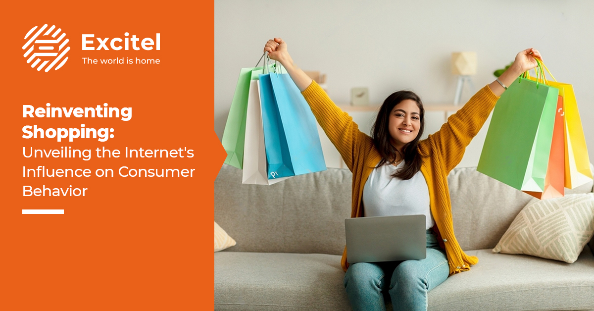 Impact of the Internet on Consumer Behaviour-Excitel Braodband