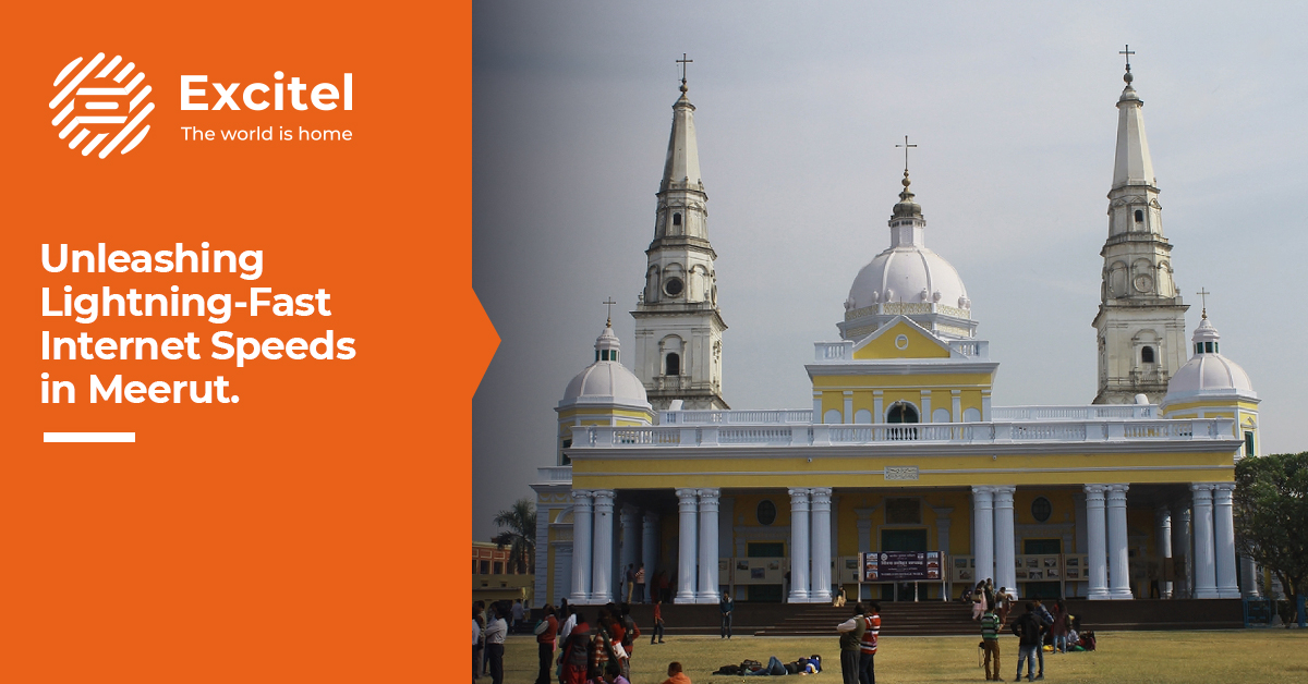 Fastest Internet Speeds in Meerut-Excitel Broadband