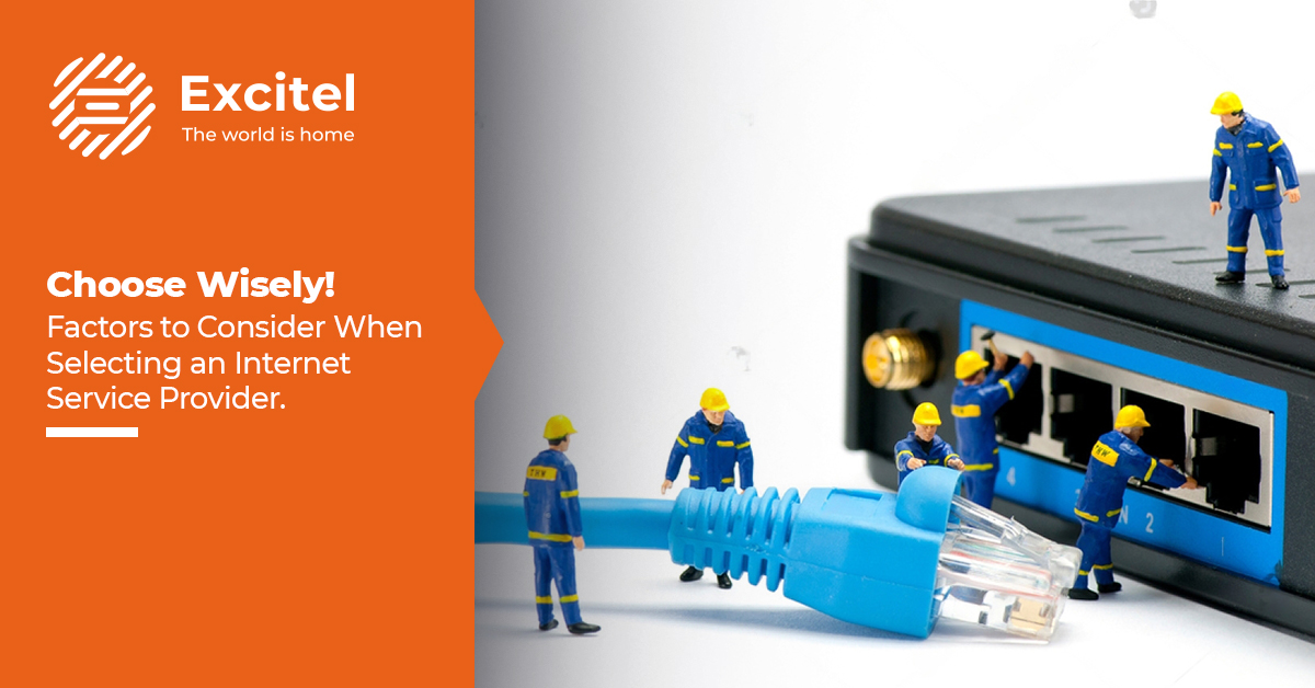 Key Considerations for Choosing an Internet Service Provider-Excitel ...