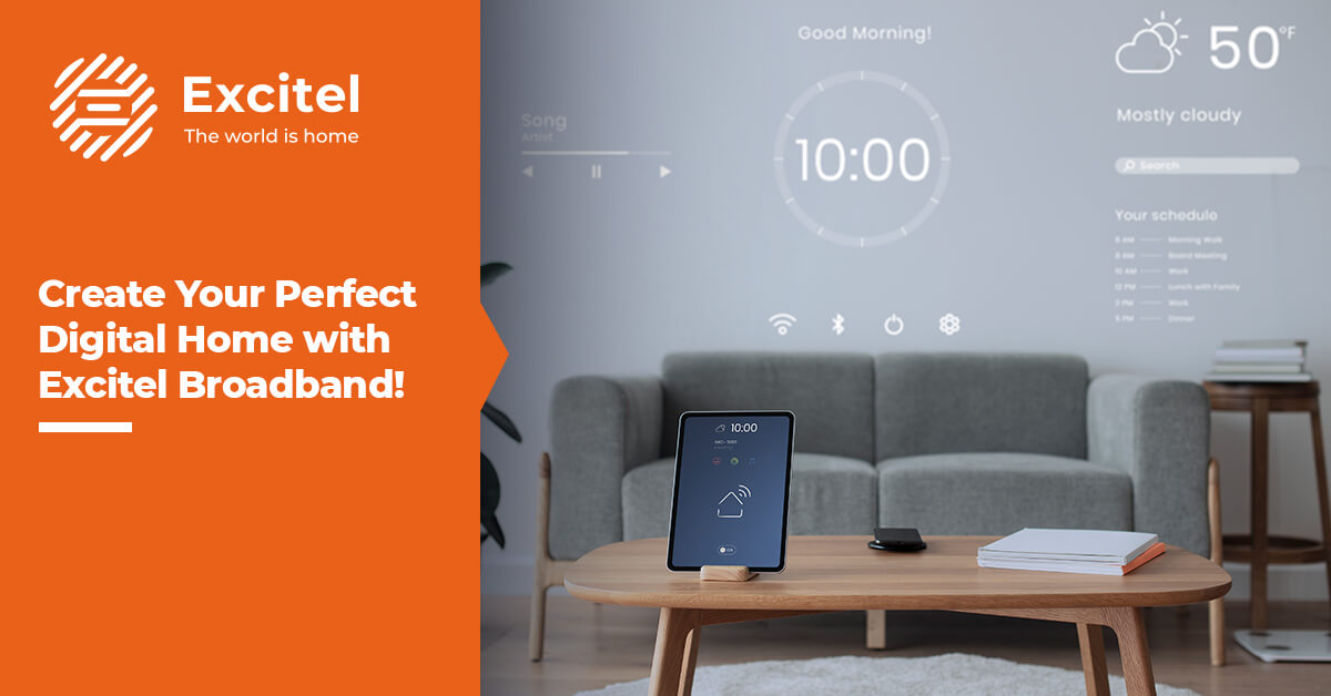 Building your digital home-Excitel Broadband
