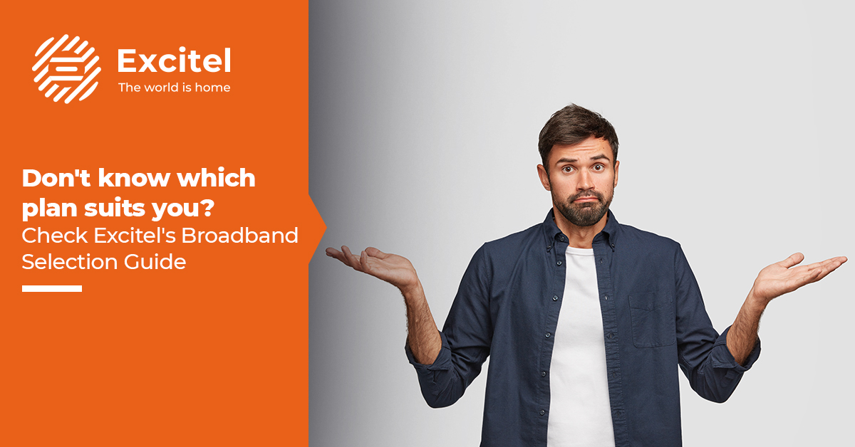 Choosing the Right Excitel Broadband Plan-Excitel Broadband Choosing the Right Excitel Broadband Plan-Excitel Broadband