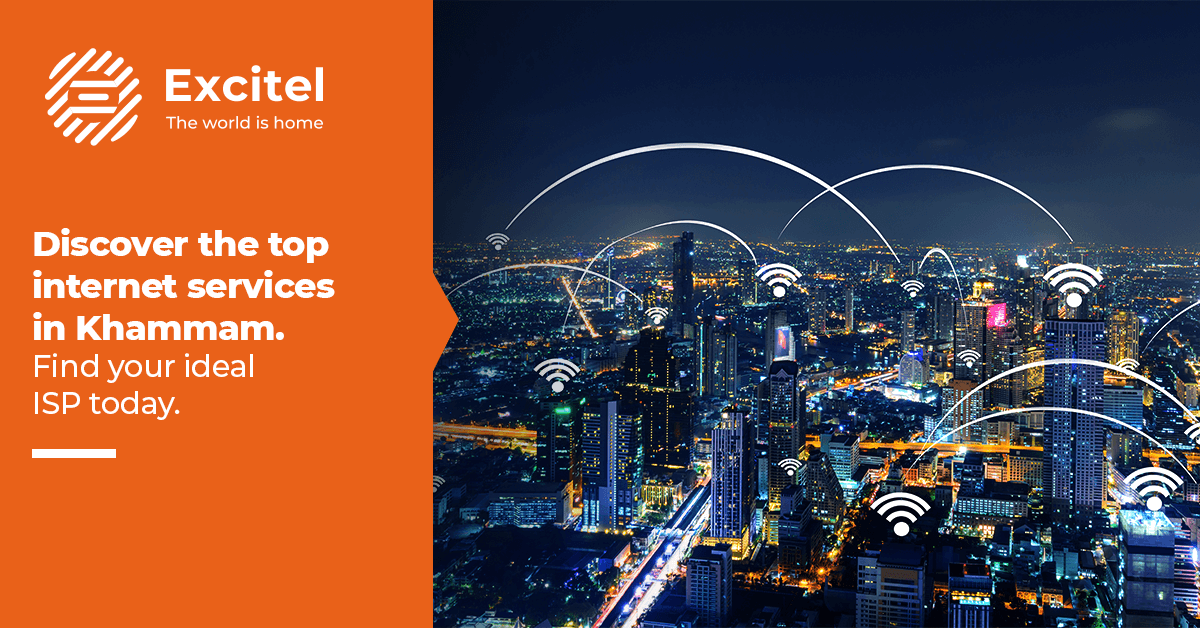 Finding the best internet service in Khammam-Excitel Broadband
