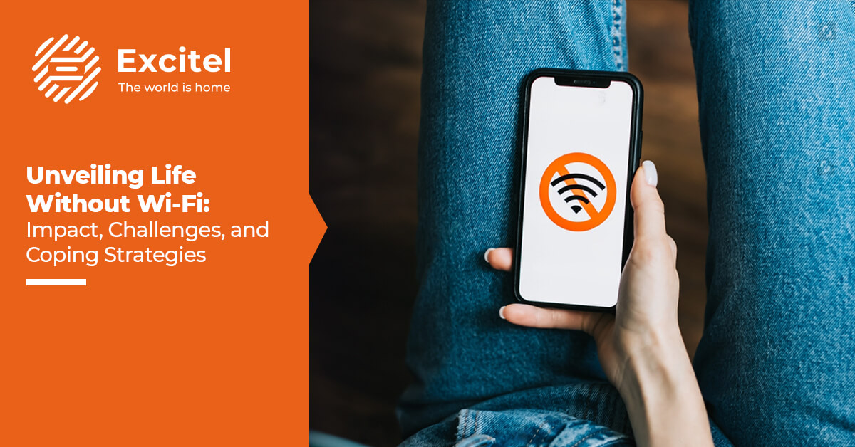 Life without a Wi-Fi connection-Excitel Broadband