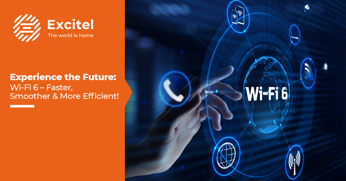 Wi-Fi 6 Pros, Cons, And Recommendations-Excitel Broadband
