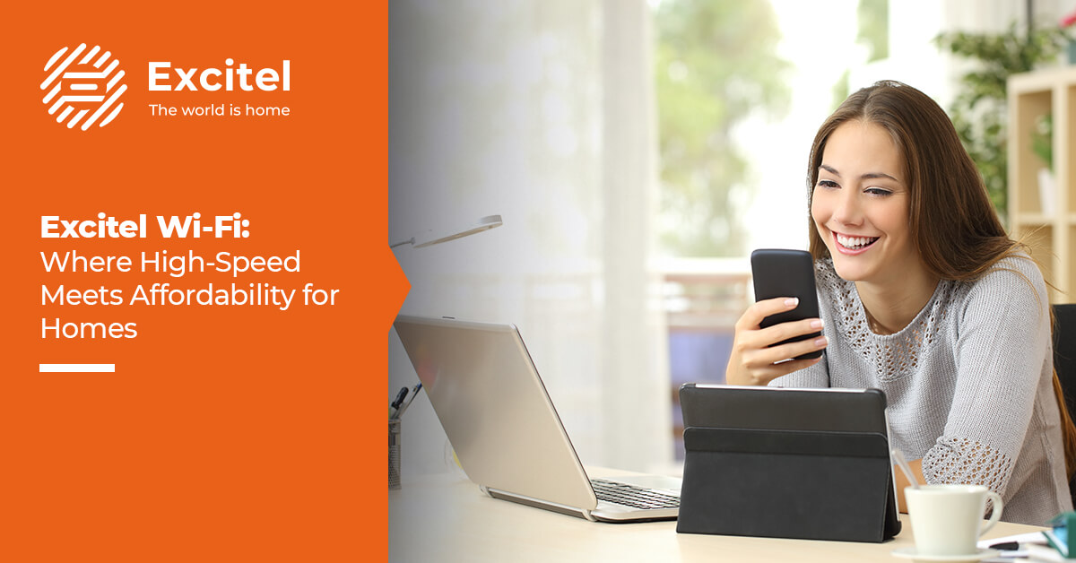 Excitel Wi-Fi Home Internet Game Changer-Excitel Broadband