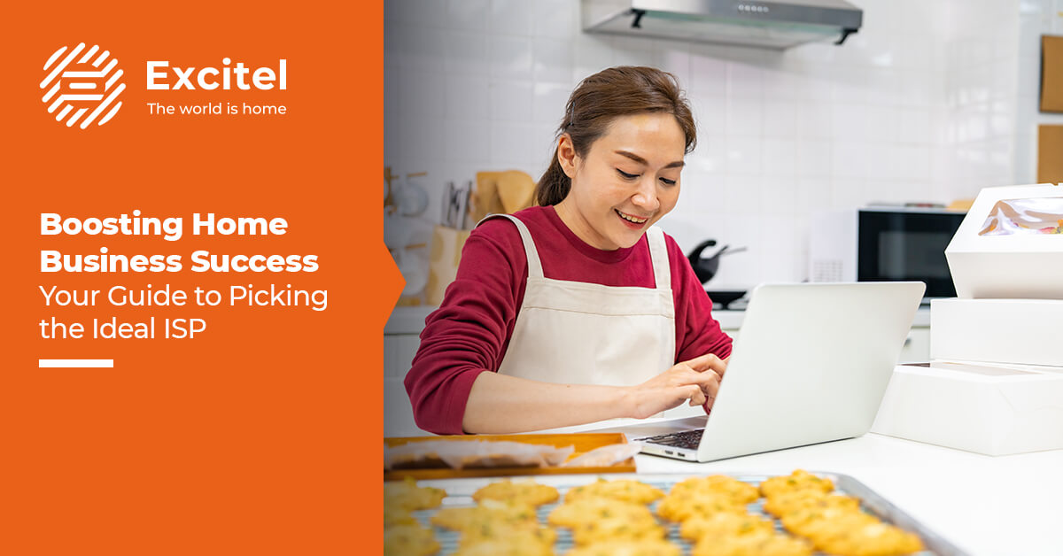 Selecting the Best Broadband for Home Business-Excitel Broadband