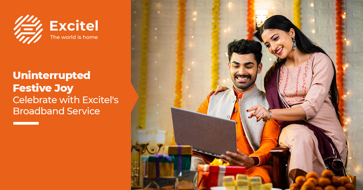 Festival Fun Reliable Broadband Connection-Excitel Broadband