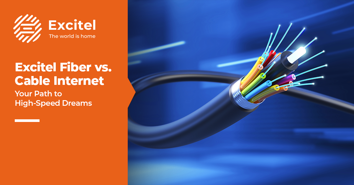 Excitel Fiber vs. Cable Connectivity Insights