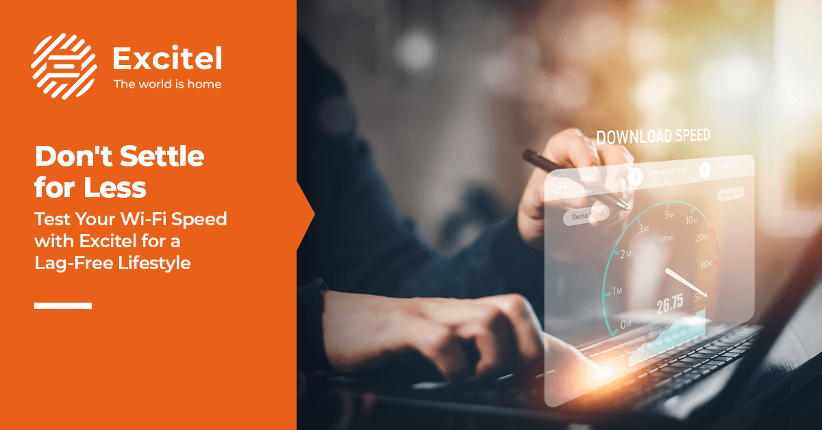 Online Wi-Fi Speed Test Quick and Easy Solutions for Testing-Excitel