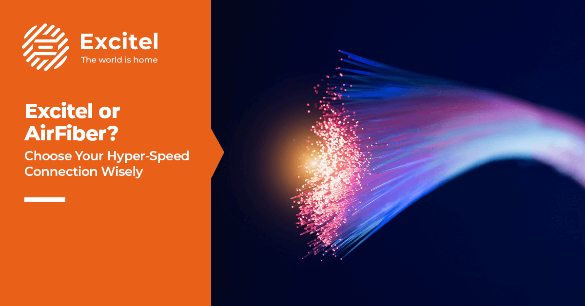AirFiber vs. Excitel High-Speed Showdown-Excitel Broadband
