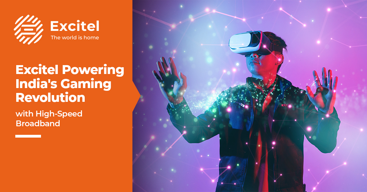 Boosting India's Gaming Boom Broadband's Role in Expansion-Excitel