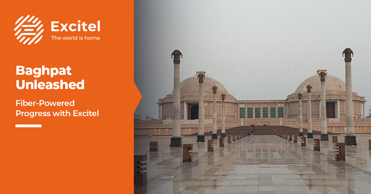 Baghpat's Fiber Revolution A Smarter Tomorrow Beckons-Excitel