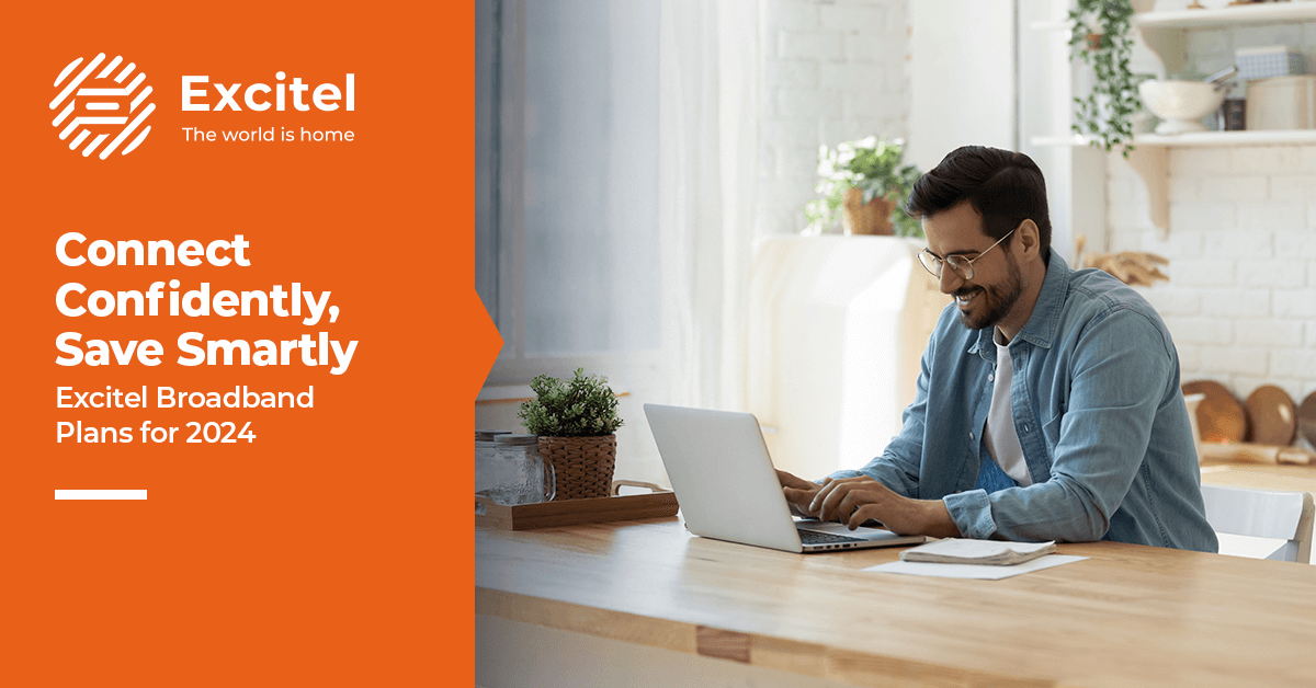 Excitel Broadband Plans Choose Your Best Fit in 2024