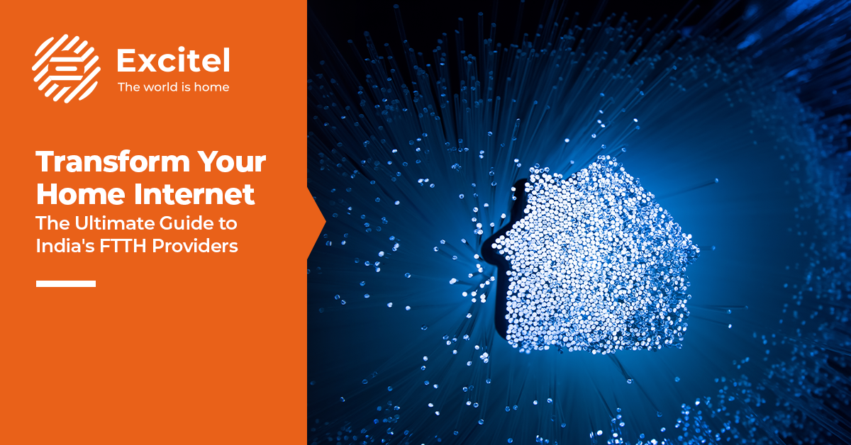 Top FTTH Broadband Providers in India | 2024 Guide