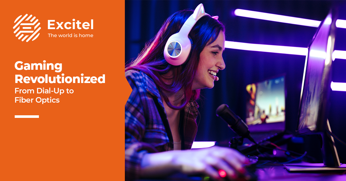 The Evolution of Online Gaming: From Dial-Up to Fiber Optics | Excitel ...