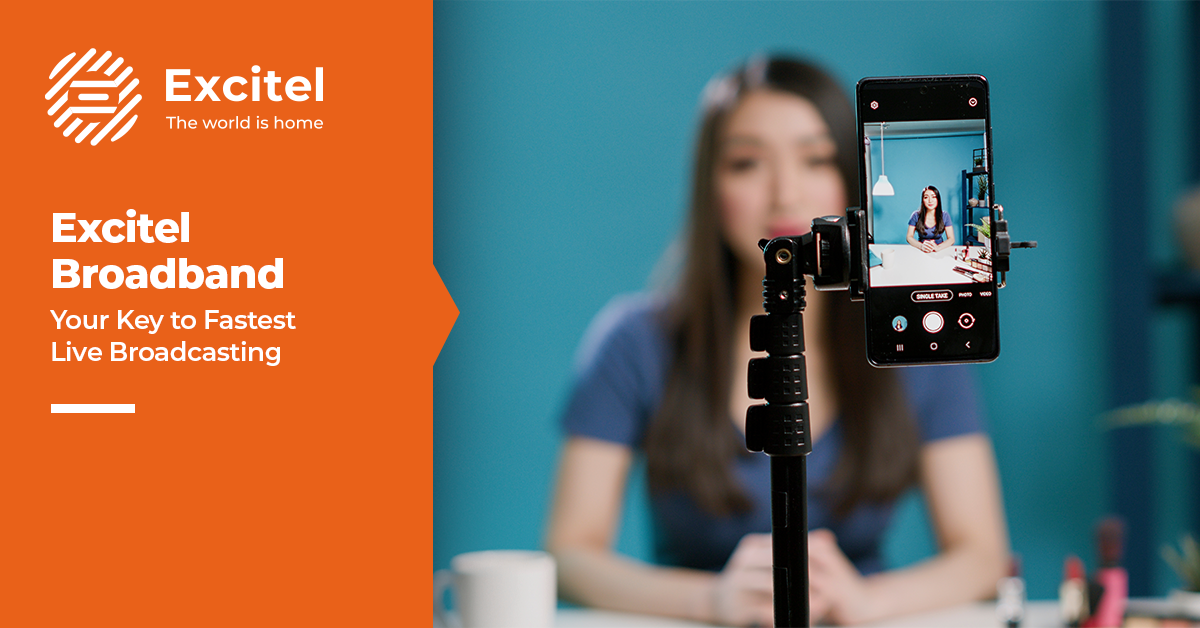 Boost Upload Speed for Live Broadcasting Tips | Excitel Broadband