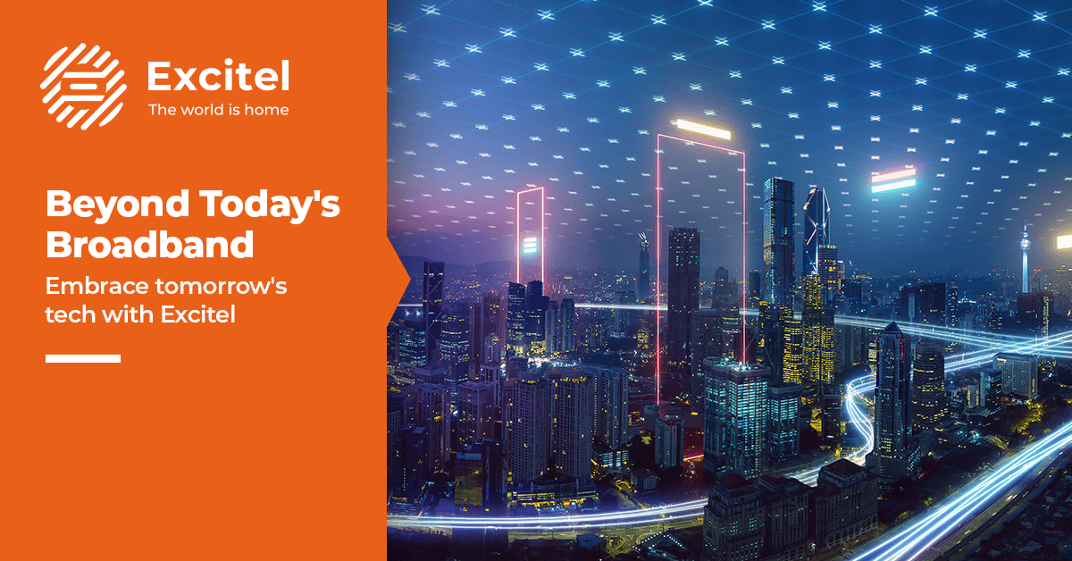 Beyond Today's Broadband: Tomorrow's Tech Trends | Excitel Broadbrand